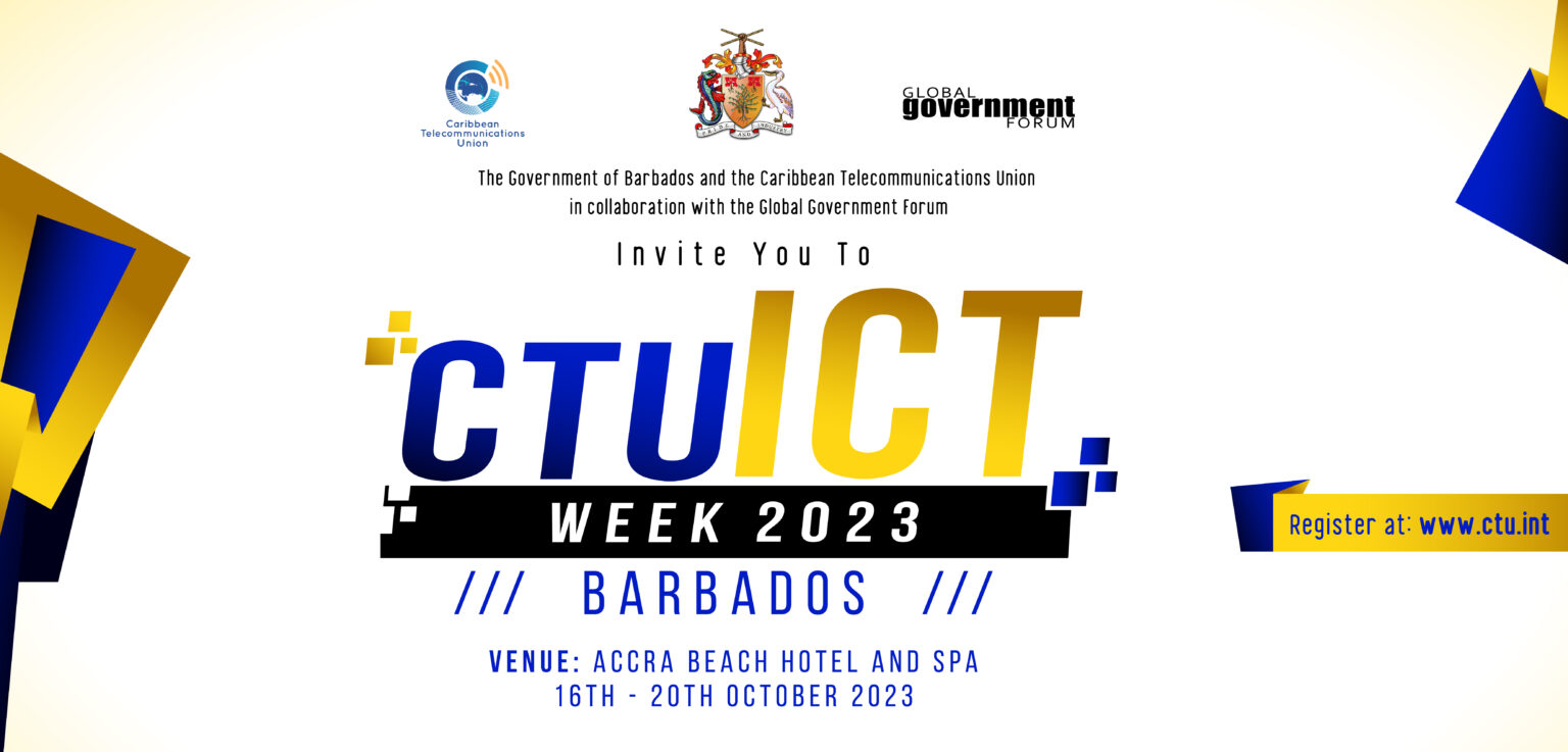 BARBADOS TO HOST CTU ICT WEEK 2023 INCLUDING A CARIBBEAN DIGITAL SUMMIT ...
